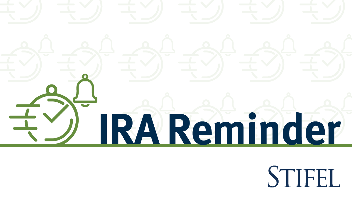 Stifel | IRA Reminder